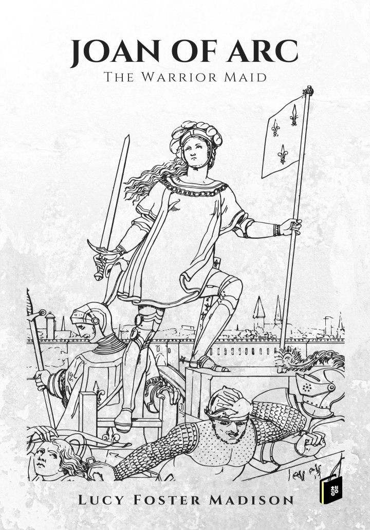 Joan of Arc, the Warrior Maid[단행본] - 책 | 카카오페이지